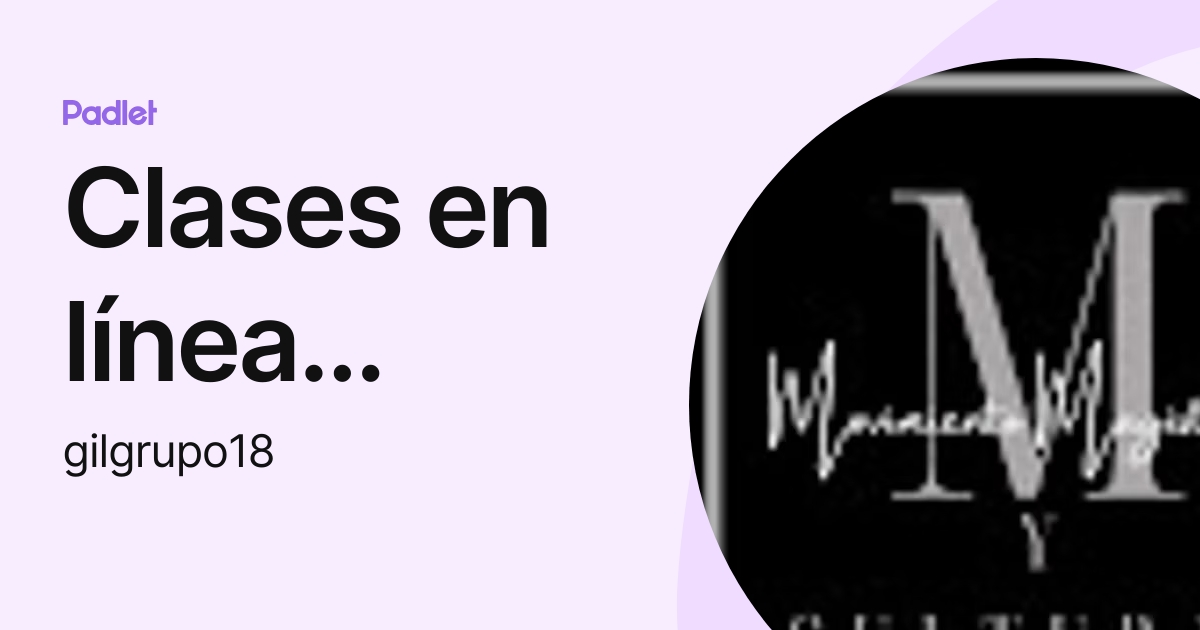 Clases en línea Primaria y Telesecundaria (gilgrupo18) profile | Padlet