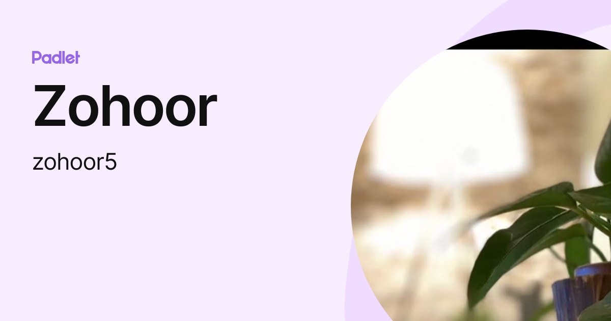 zohoor (zohoor5) profile | Padlet