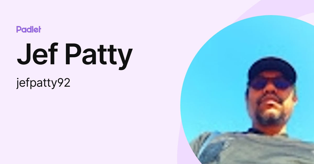 Jef Patty (jefpatty92) profile | Padlet