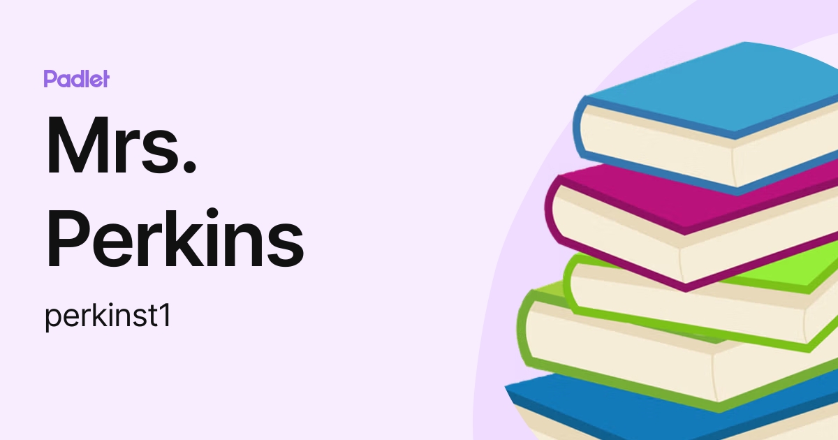 Mrs. Perkins (perkinst1) profile | Padlet