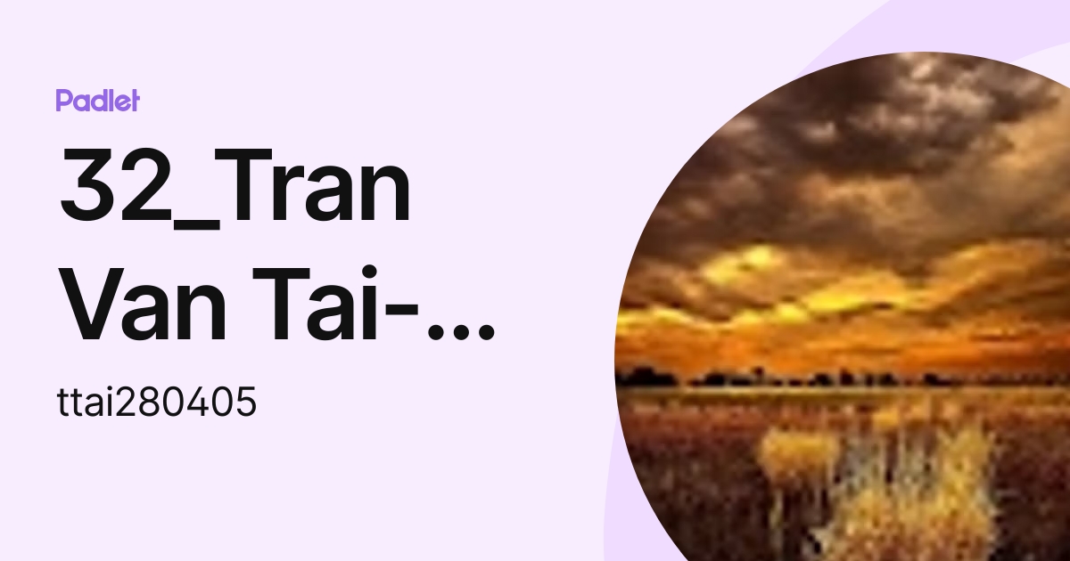 32_Tran Van Tai-11a2 (ttai280405) profile | Padlet
