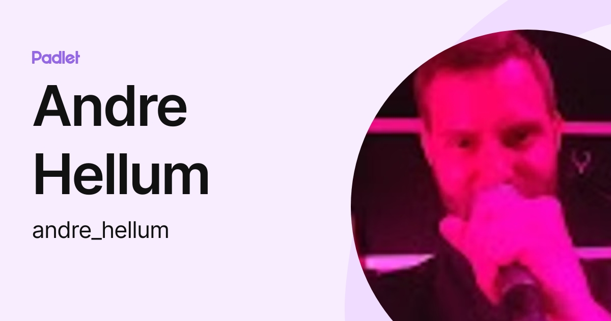Andre Hellum (andre_hellum) profile | Padlet