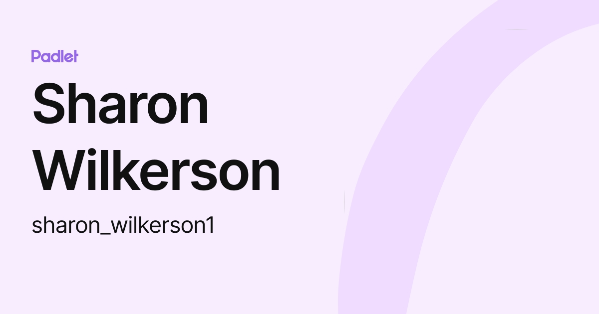 Sharon Wilkerson (sharon_wilkerson1) profile | Padlet