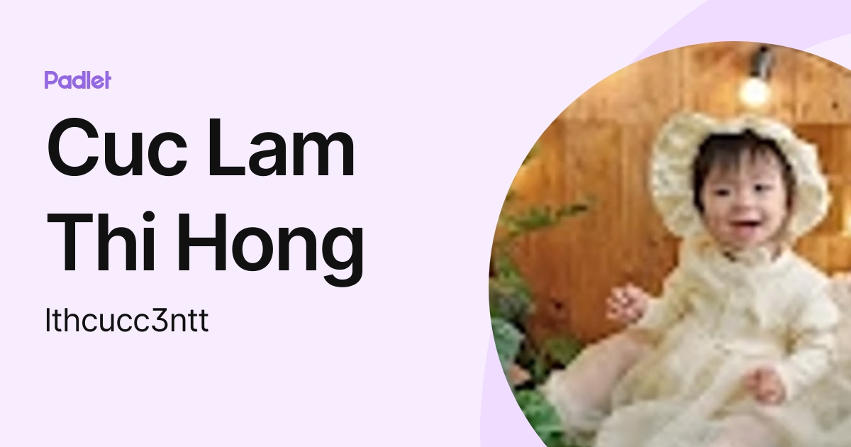 Cuc Lam Thi Hong (lthcucc3ntt) profile | Padlet