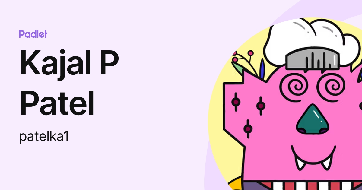 Kajal P Patel (patelka1) profile | Padlet