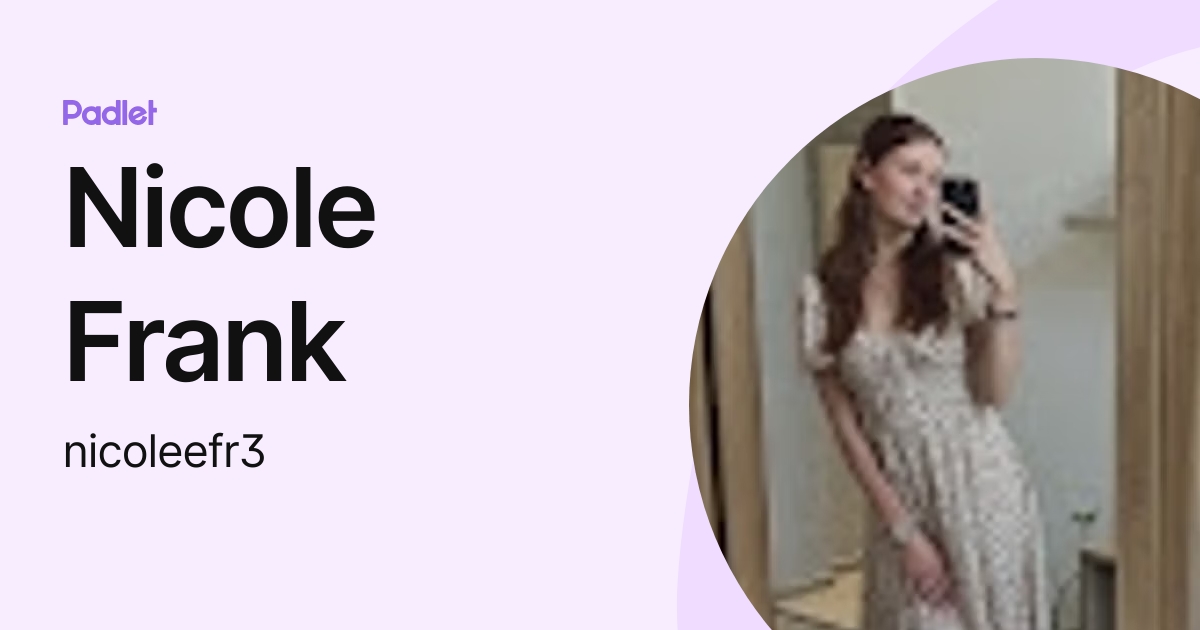 Nicole Frank (nicoleefr3) profile | Padlet