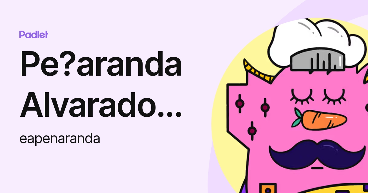 Pe?aranda Alvarado Avril (eapenaranda) profile | Padlet