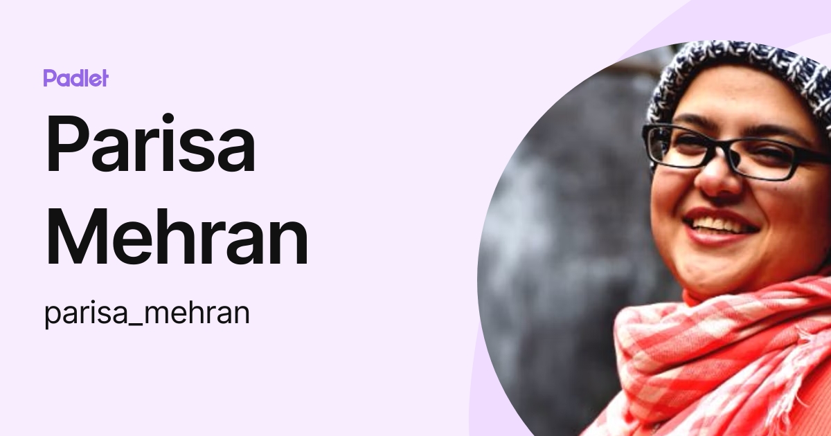Parisa Mehran (parisa_mehran) profile | Padlet