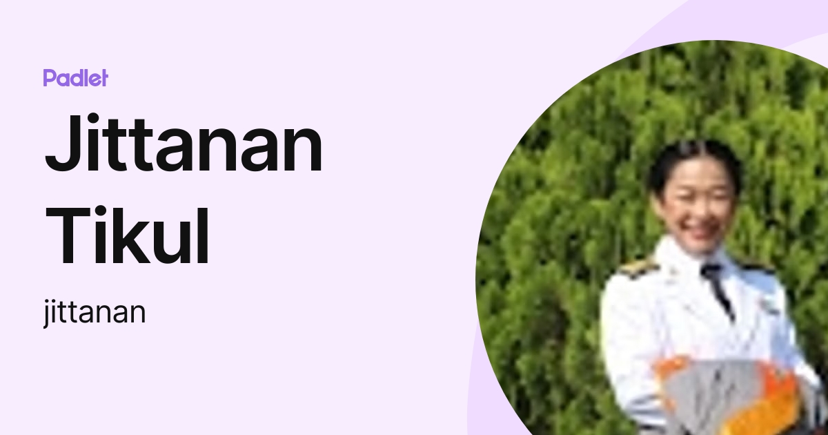 Jittanan Tikul (jittanan) profile | Padlet