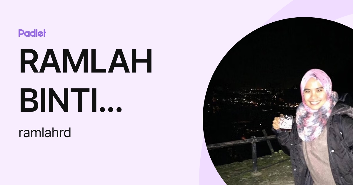 RAMLAH BINTI DAUD (UMS) (ramlahrd) profile | Padlet