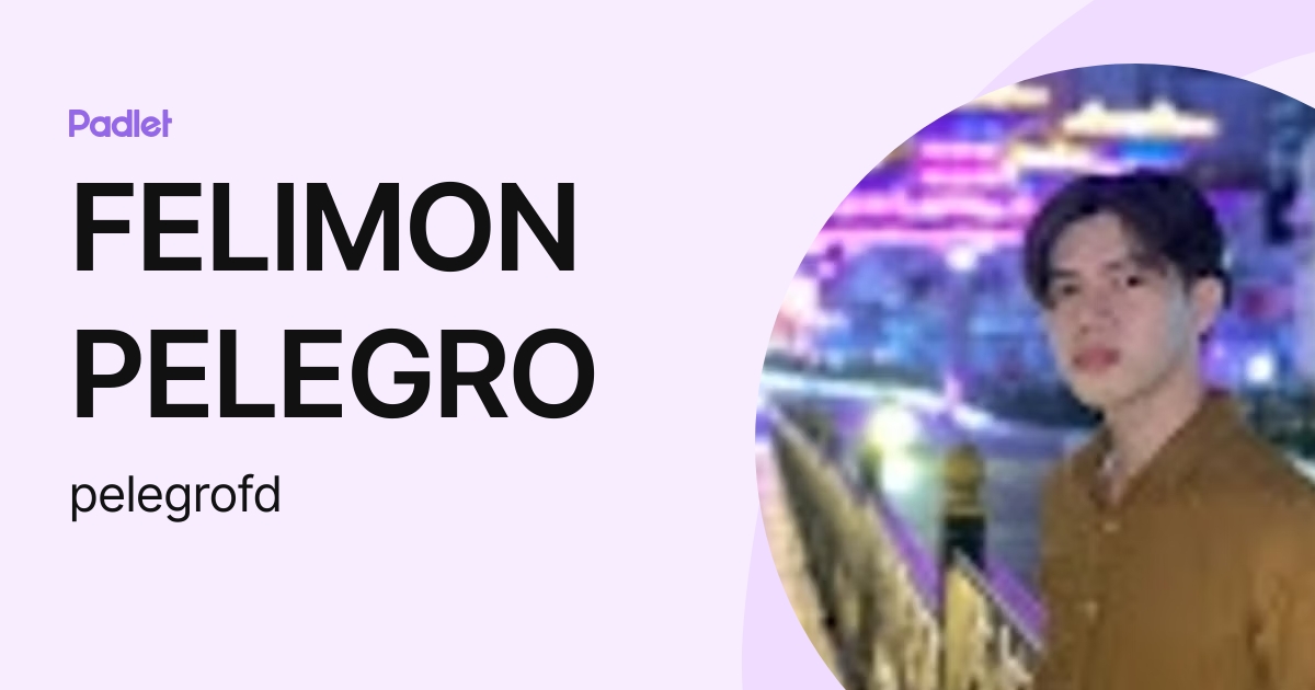 FELIMON PELEGRO (pelegrofd) profile | Padlet
