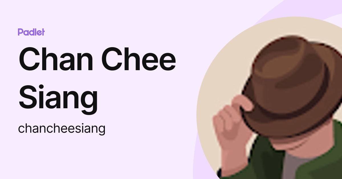 Chan Chee Siang (chancheesiang) profile | Padlet