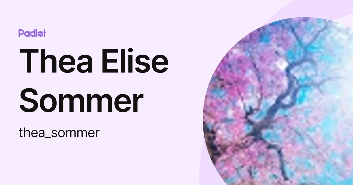 Thea Elise Sommer (thea_sommer) profile | Padlet