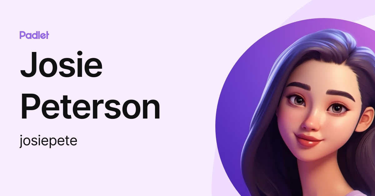 Josie Peterson (josiepete) profile | Padlet