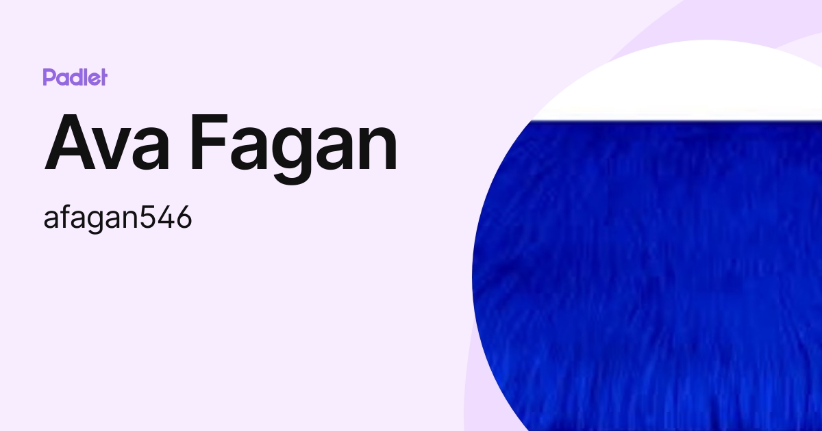 Ava Fagan (afagan546) profile | Padlet