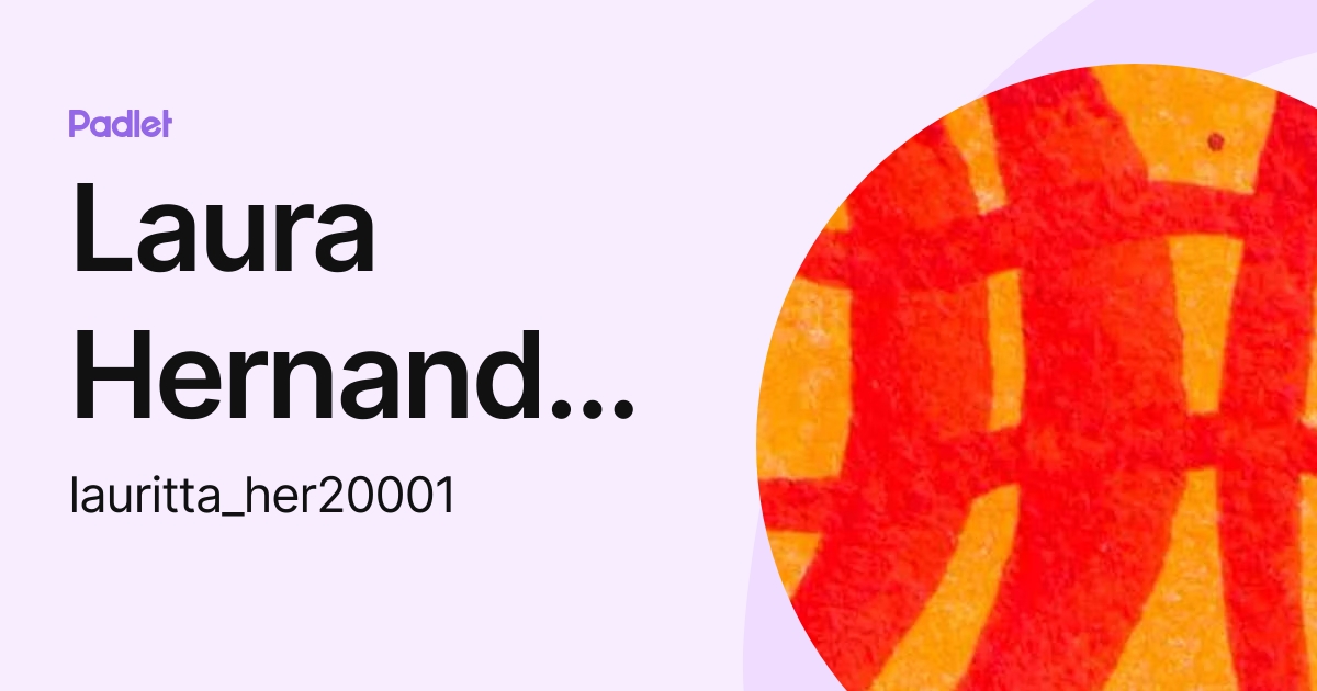 Laura Hernandez Celi (lauritta_her20001) profile | Padlet