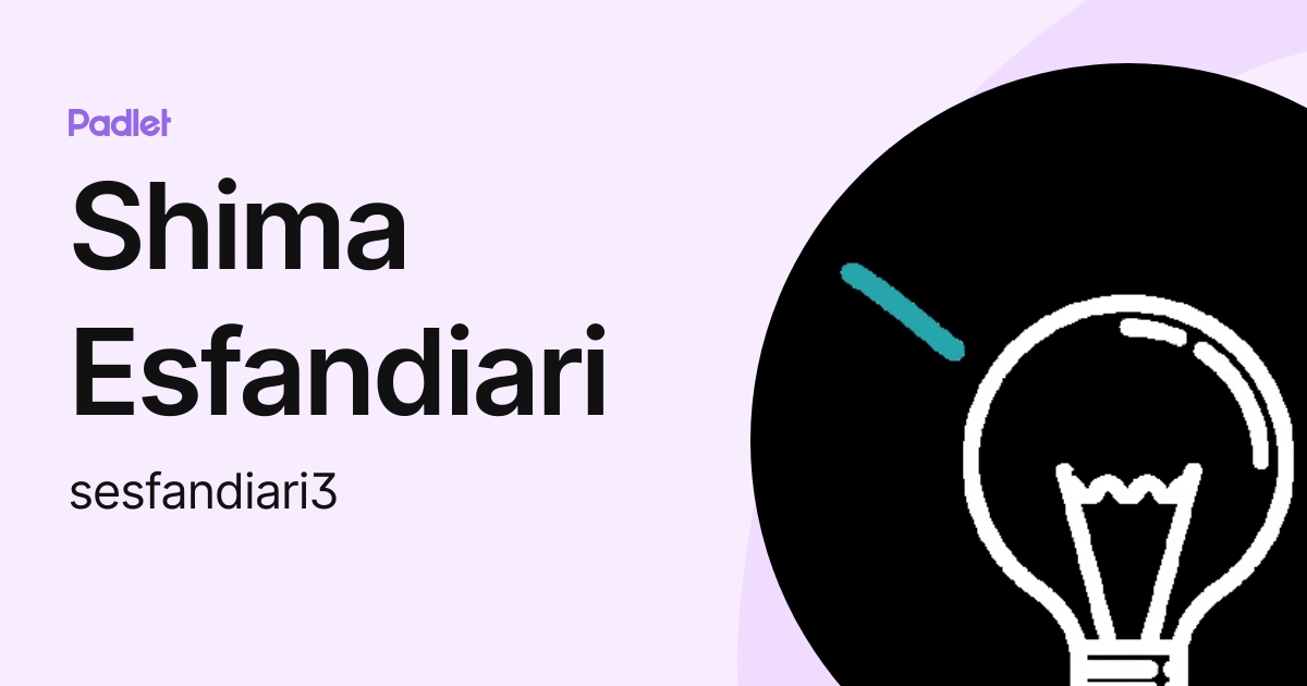 Shima Esfandiari (sesfandiari1) profile | Padlet