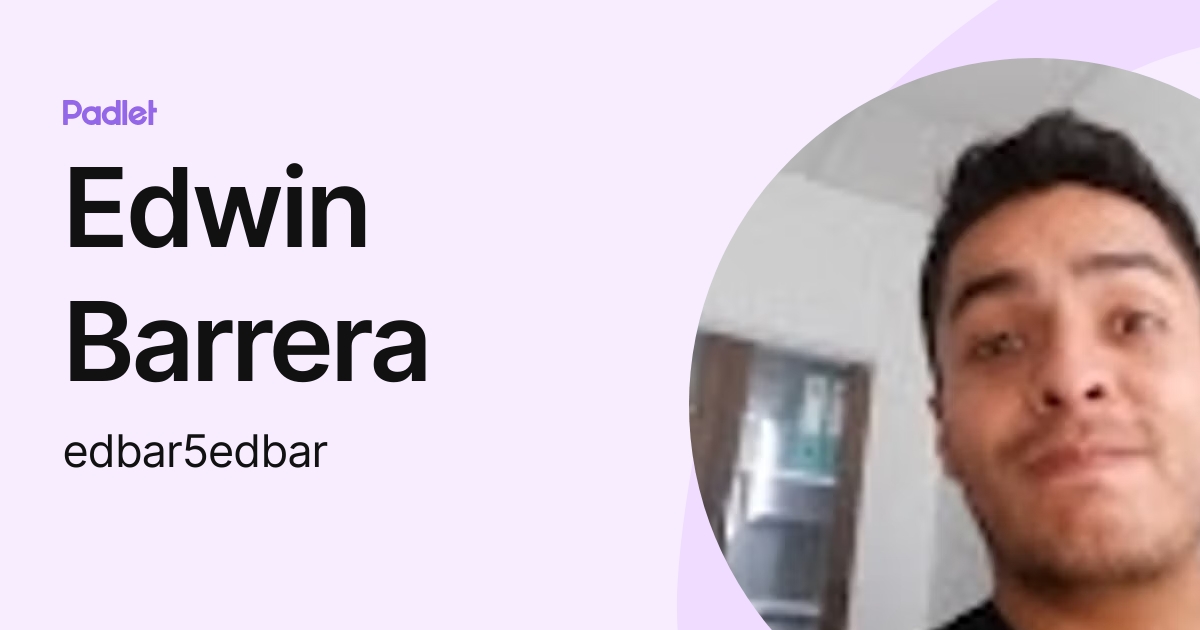 Edwin Barrera (edbar5edbar) profile | Padlet