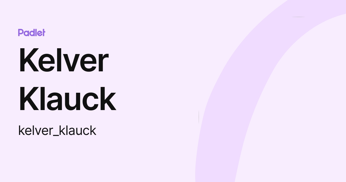 Kelver Klauck (kelver_klauck) profile | Padlet