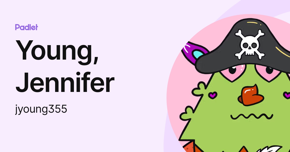 Young, Jennifer (jyoung355) profile | Padlet