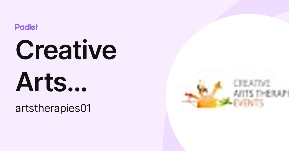 Creative Arts Therapies Events (artstherapies01) profile | Padlet