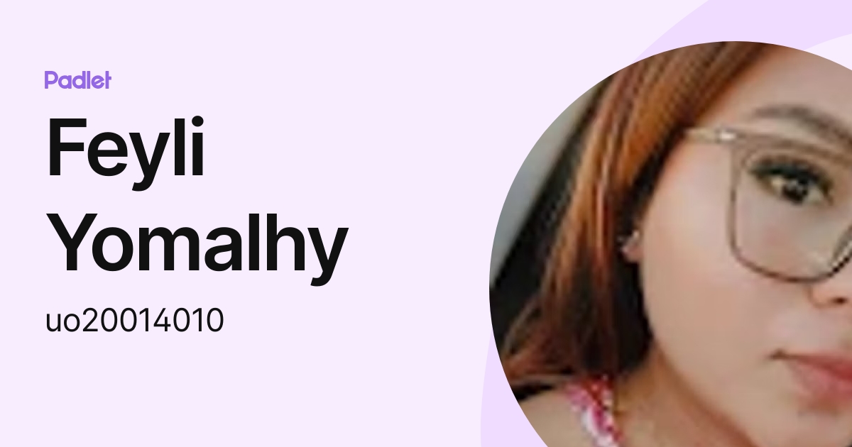 Feyli Yomalhy (uo20014010) profile | Padlet