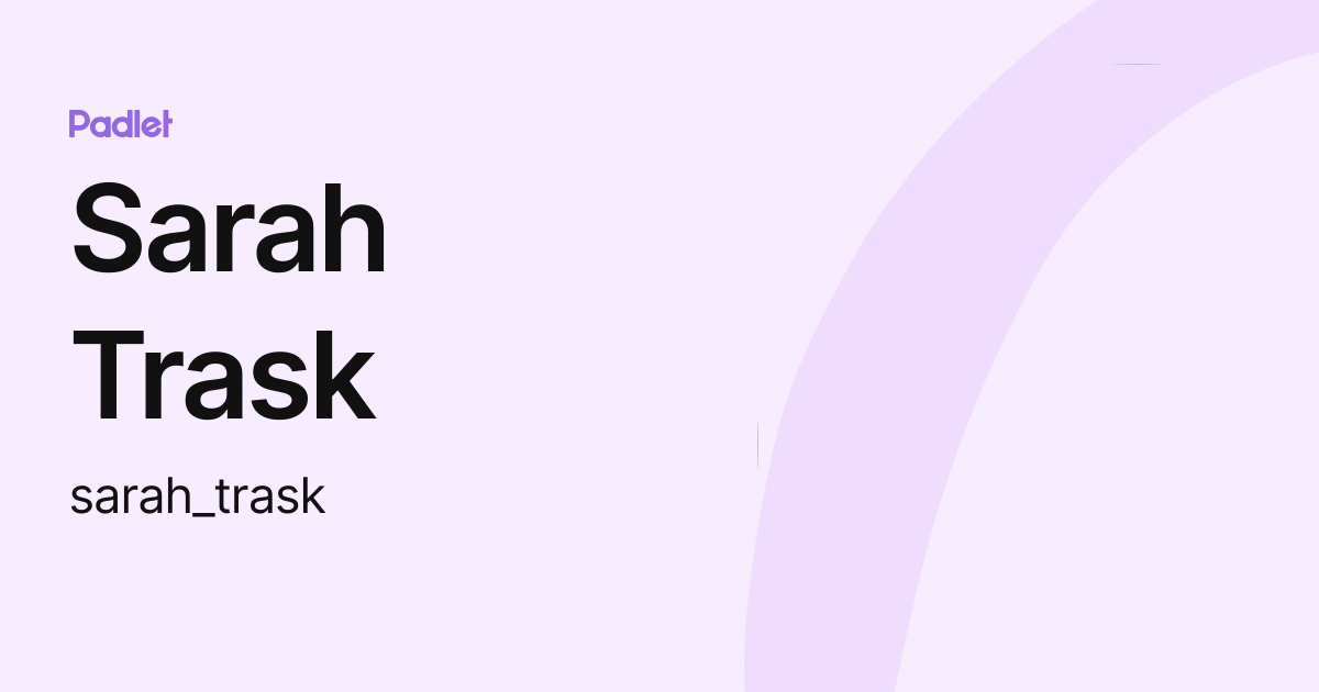 Sarah Trask (sarah_trask) profile | Padlet