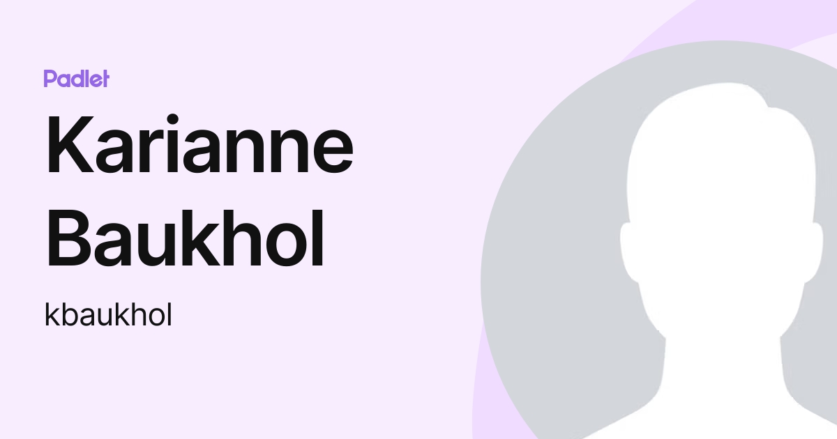 Karianne Baukhol (kbaukhol) profile | Padlet
