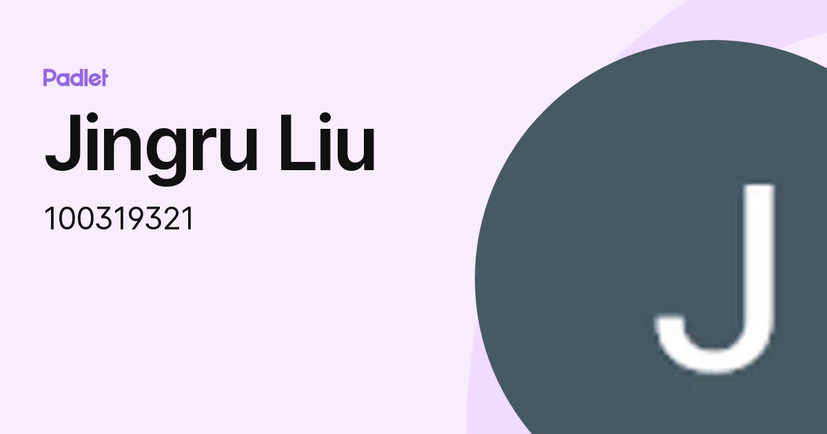 Jingru Liu (100319321) profile | Padlet