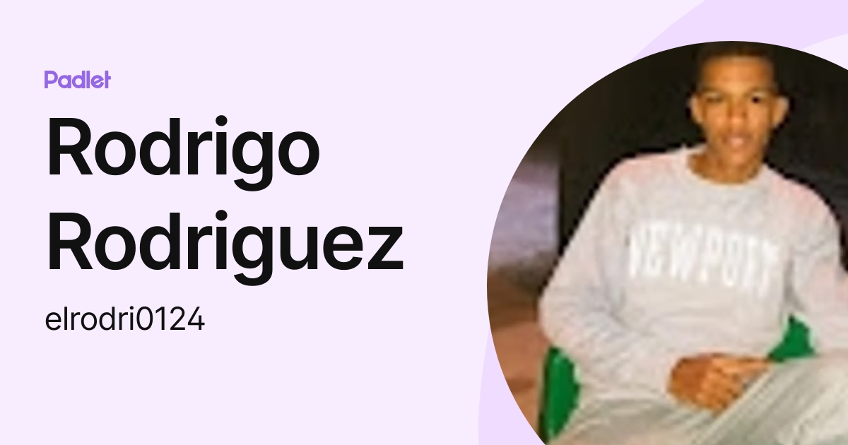 Rodrigo Rodriguez (elrodri0124) profile | Padlet