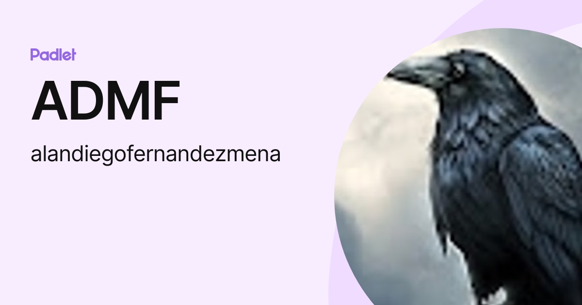 ADMF (alandiegofernandezmena) profile | Padlet
