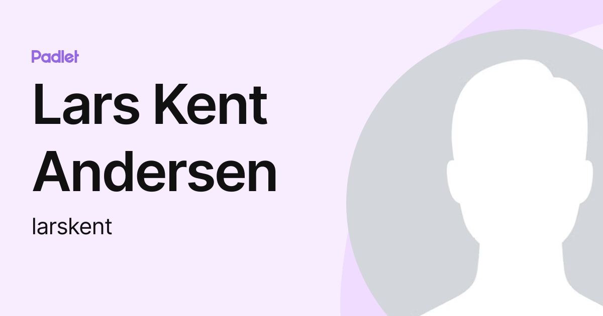 Lars Kent Andersen (larskent) profile | Padlet