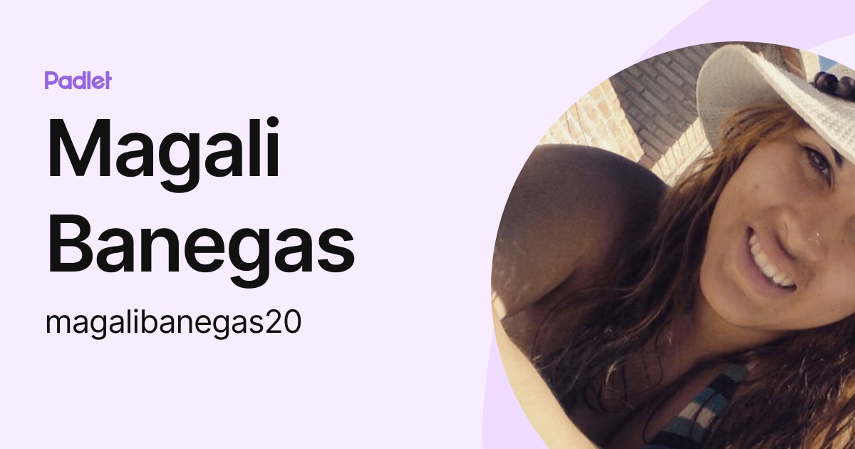 Magali Banegas (magalibanegas20) profile | Padlet
