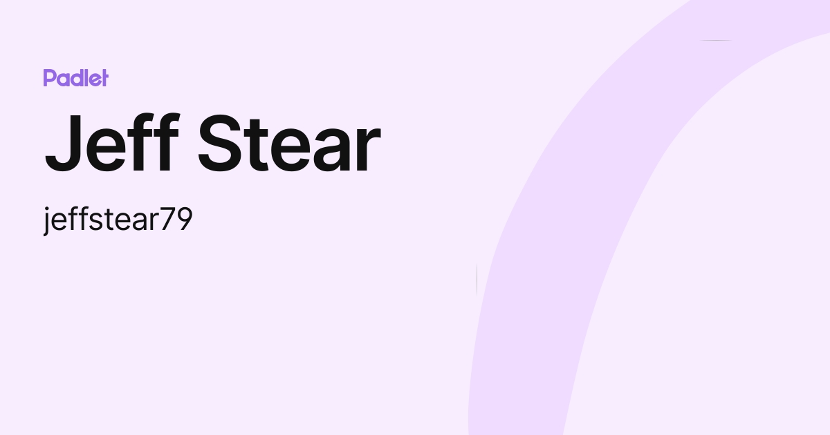 Jeff Stear (jeffstear79) profile | Padlet