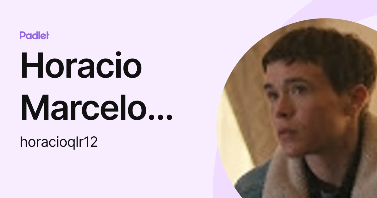 Horacio Marcelo Quiros La Ronda (horacioqlr12) profile | Padlet