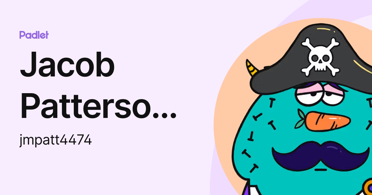 Jacob Patterson (JMPATT4474) (jmpatt4474) profile | Padlet