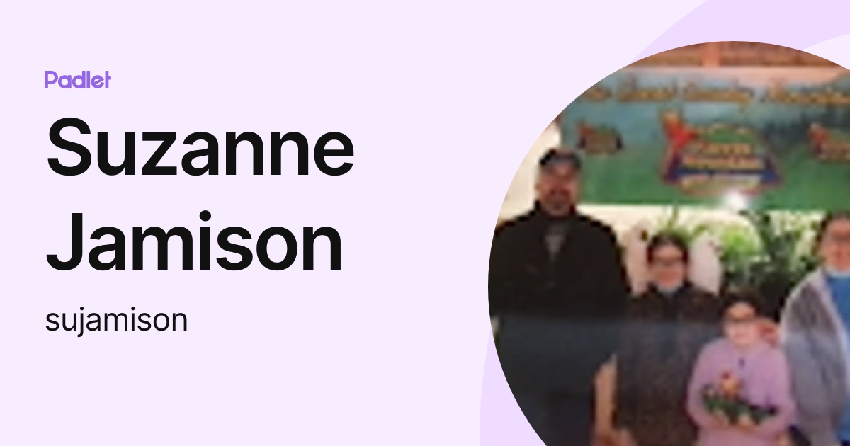 Suzanne Jamison (sujamison) profile | Padlet