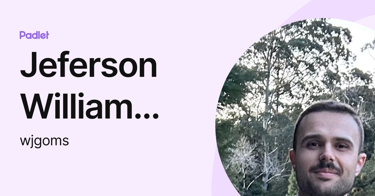 Jeferson William Gomes de Vargas (wjgoms) profile | Padlet