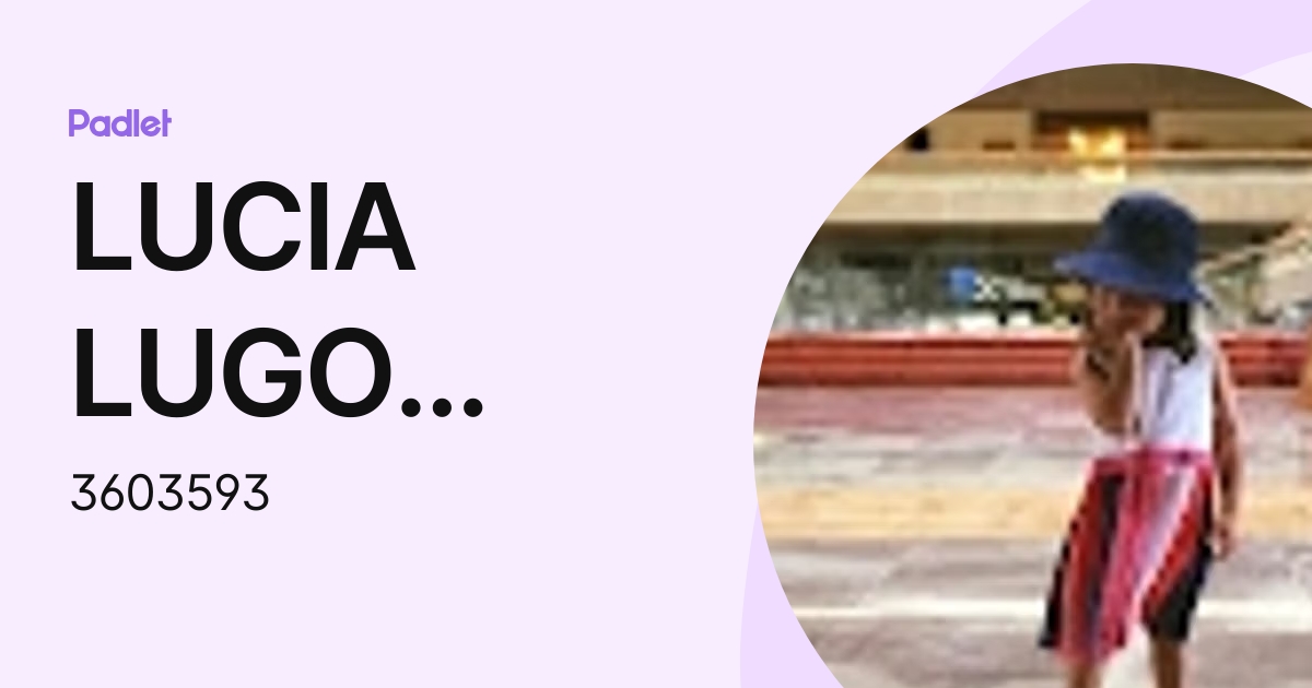 LUCIA LUGO LOPEZ (3603593) profile | Padlet