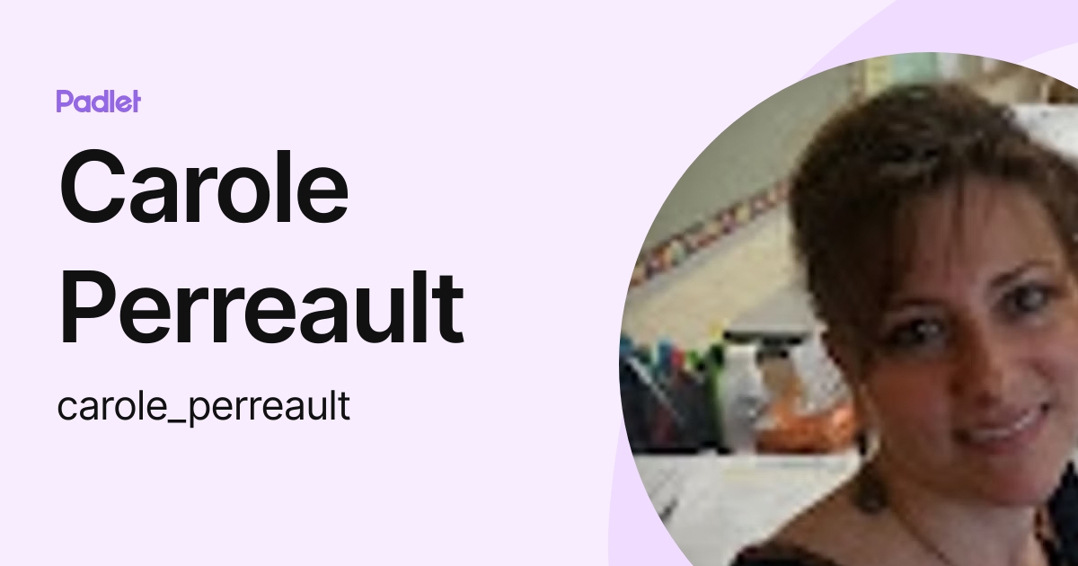 Carole Perreault (carole_perreault) profile | Padlet