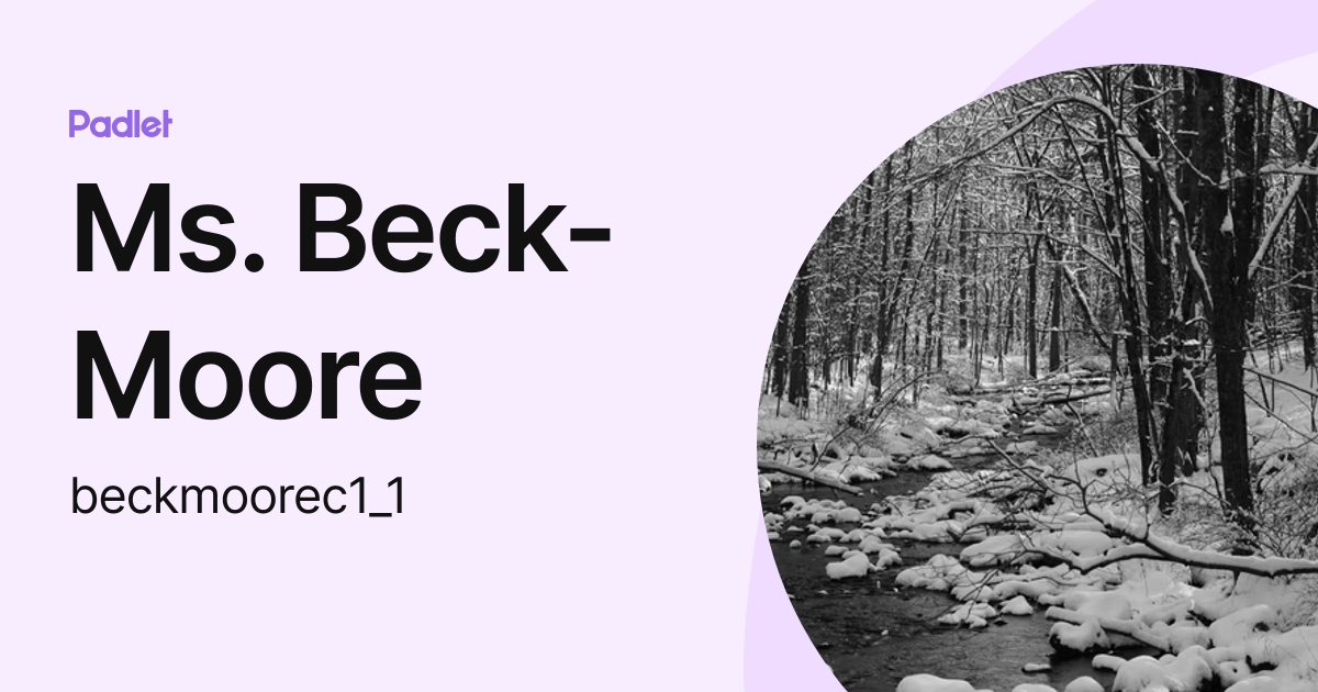 Ms. Beck-Moore (beckmoorec1_1) profile | Padlet