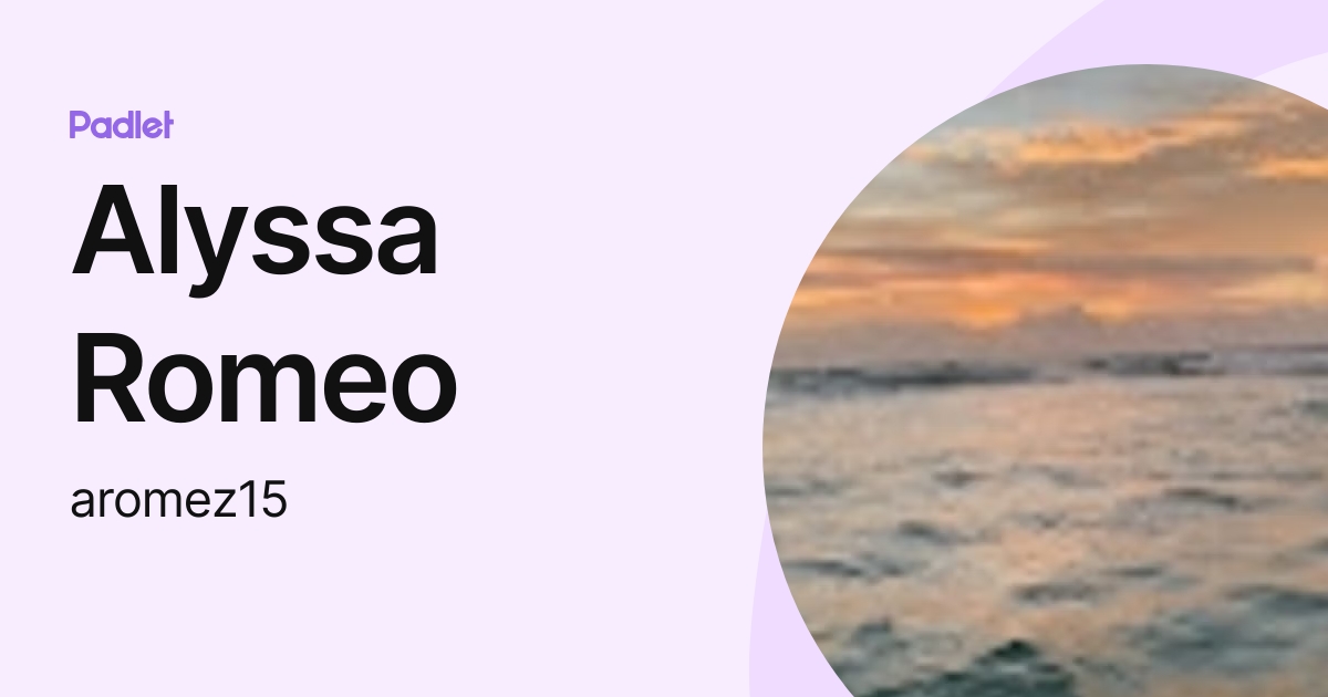 Alyssa Romeo (aromez15) profile | Padlet