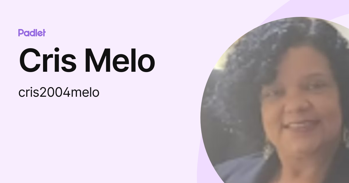 Cris Melo (cris2004melo) profile | Padlet