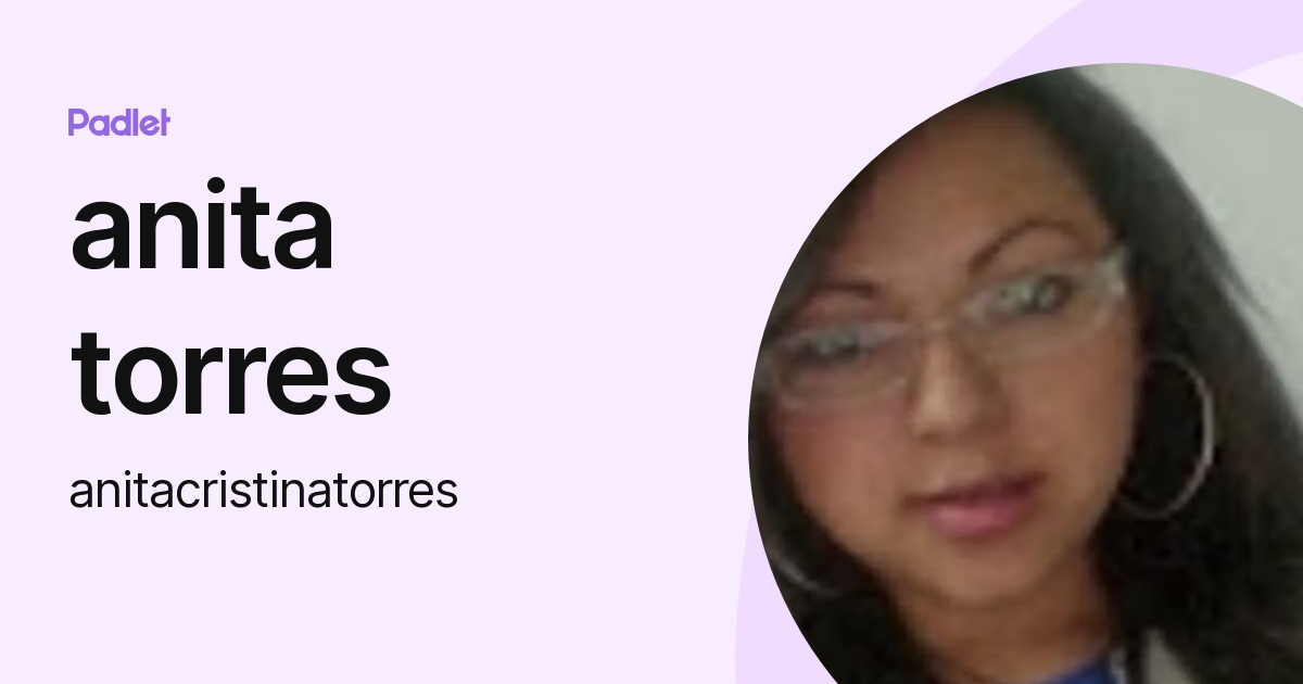 anita torres (anitacristinatorres) profile | Padlet
