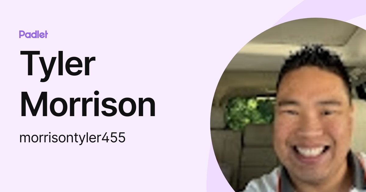 Tyler Morrison (morrisontyler455) profile | Padlet