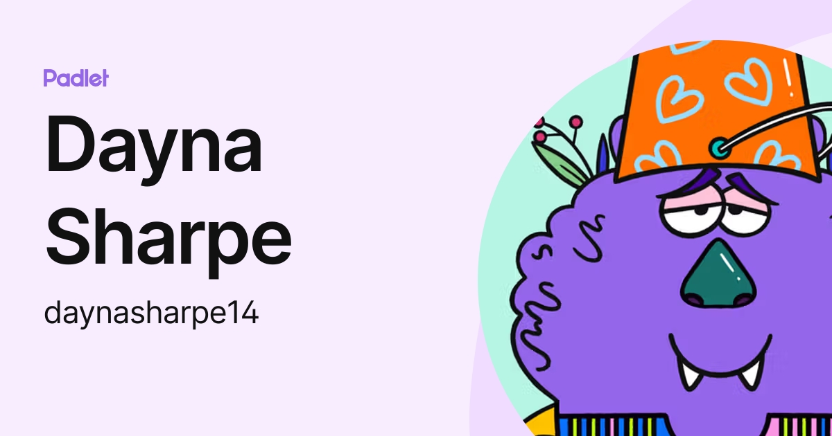 Dayna Sharpe (daynasharpe14) profile | Padlet