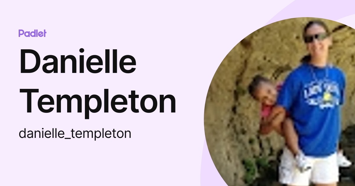 Danielle Templeton (danielle_templeton) profile | Padlet
