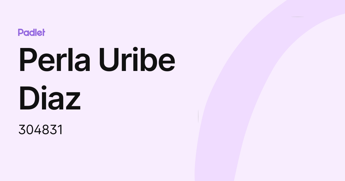 Perla Uribe Diaz (304831) profile | Padlet