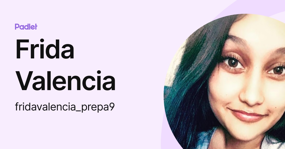 Frida Valencia (fridavalencia_prepa9) profile | Padlet