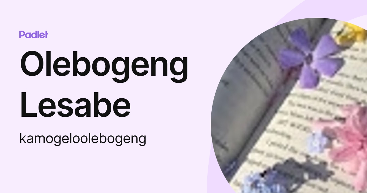 Olebogeng Lesabe (kamogeloolebogeng) profile | Padlet